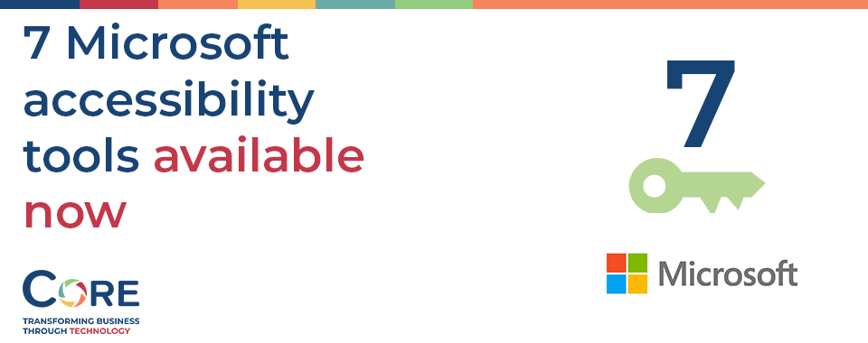'Accessibility is not a bolt on' - 7 Microsoft accessibility tools ...