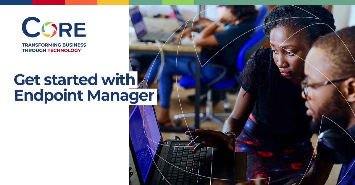 Get started with Endpoint Manager
