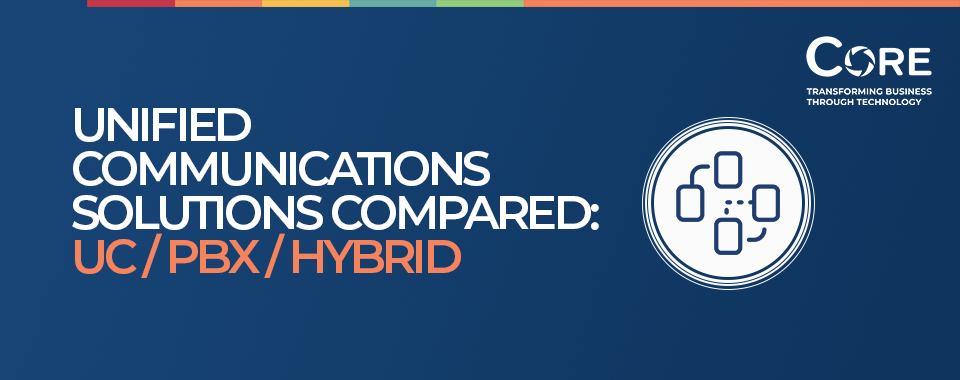 Unified communications solutions compared: UC/PBX/HYBRID